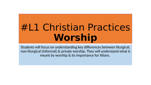 AQA RS GCSE: #L1 Christian Practices Worship | Teaching Resources