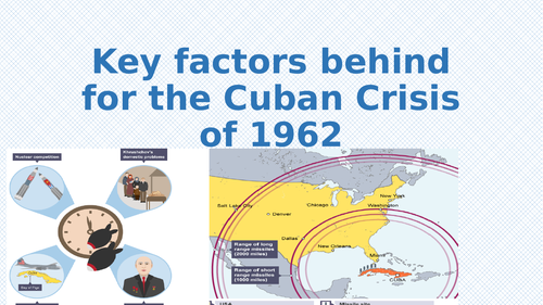 Cuban Missile Crisis: Important Factors | Teaching Resources