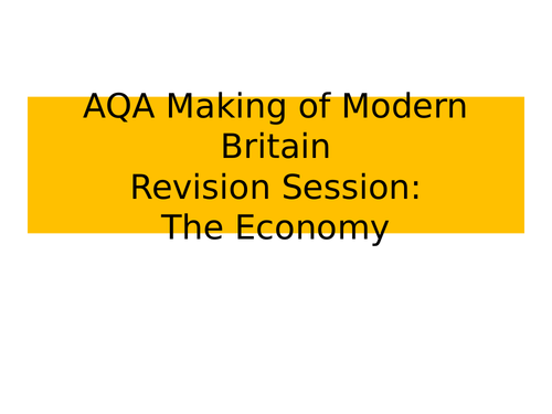 AQA Making of Modern Britain Revision Notes: The Economy | Teaching ...