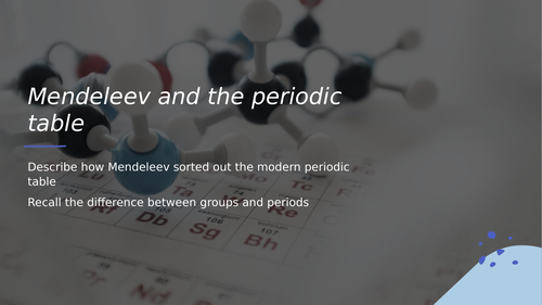 Mendeleev and the periodic table | Teaching Resources