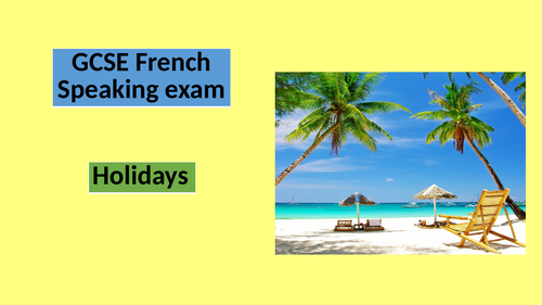 French GCSE speaking - Holidays | Teaching Resources