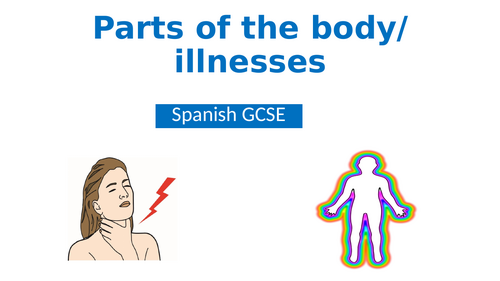 Spanish GCSE - body parts/ illness | Teaching Resources