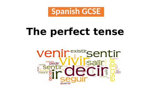 Spanish GCSE - The perfect tense | Teaching Resources