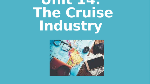 BTEC Level 3 - Unit 14: The Cruise Industry | Teaching Resources