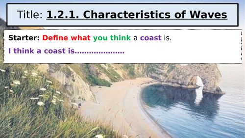 WJEC GCSE Theme 1: L1: Coastal Landscapes – Waves | Teaching Resources WJEC GCSE Theme 1: L1: Coastal Landscapes – Waves | Teaching Resources