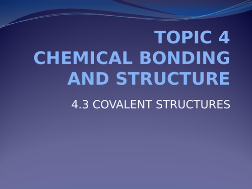 IB Chemistry - Topic 4 - 4.3 Covalent Structures | Teaching Resources