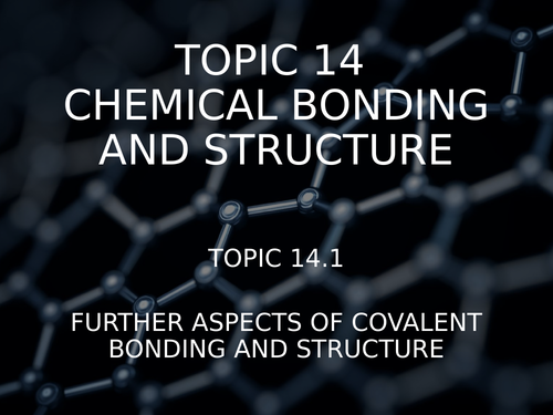 IB Chemistry - Topic 14 - 14.1 Further Aspects of Covalent Bonding ...
