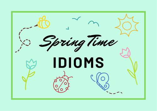 Spring Time Idioms Posters/English Language Arts/Spring/Class Decor ...