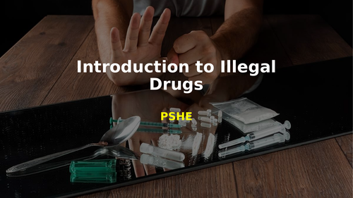 PSHE-Introduction to Illegal Drugs - SEN | Teaching Resources