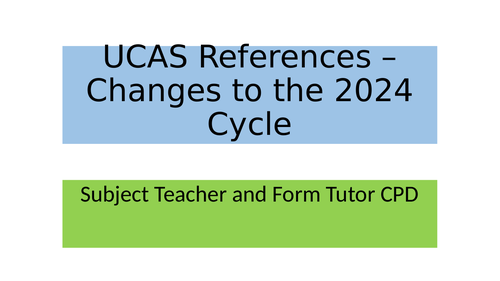 UCAS Reference Changes - CPD | Teaching Resources