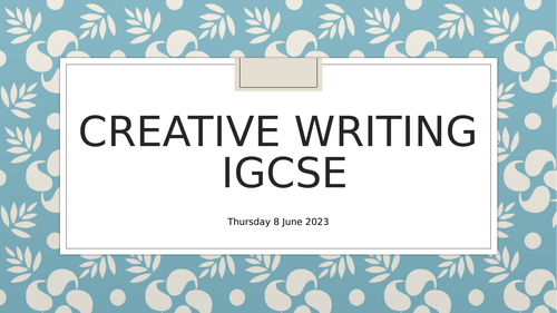 IGCSE- Imaginative Writing | Teaching Resources IGCSE- Imaginative Writing | Teaching Resources