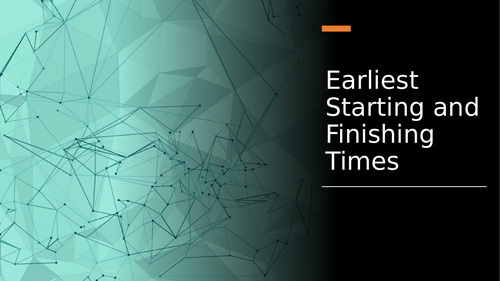 Earliest Starting and Finishing Times - Maths | Teaching Resources