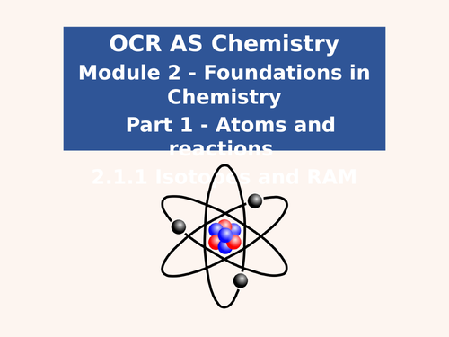 OCR A level Chemistry 2.1.1 Isotopes Lesson | Teaching Resources OCR A level Chemistry 2.1.1 Isotopes Lesson | Teaching Resources