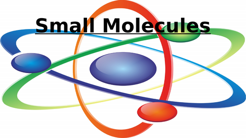Small Molecules | Teaching Resources