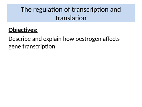 Oestrogen and regulation of transcription | Teaching Resources