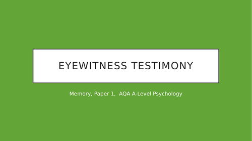 Eye Witness Testimony Revision PowerPoint - AQA A-Level Psychology ...