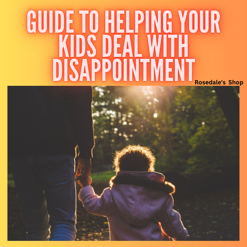 GUIDE to Helping Your Kids Deal with Disappointment ~ Life Skills ...