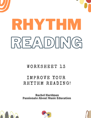 Worksheet 13 - Rhythm Reading exercises for KS3 & KS4 music classes ...