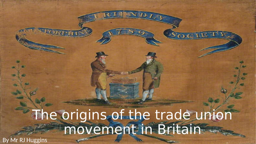 Origins of the trade union movement in Britain | Teaching Resources