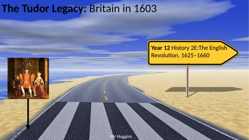 2E The English Revolution, 1625–1660 AQA, Unit 1: James I's Legacy ...