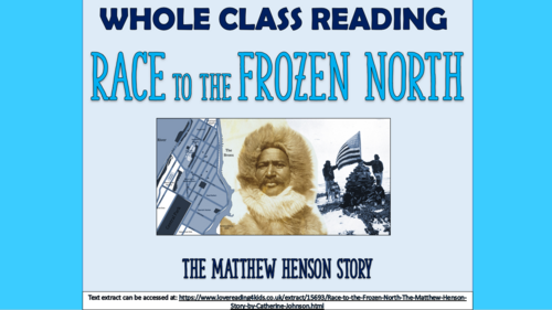 Race to the Frozen North: The Matthew Henson Story - Whole Class ...