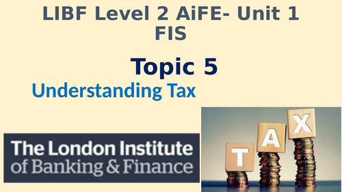 LIBF Level 2 AiFE/CeFE - Unit 1, Topic 5-8, Complete Lessons and Resources_Sept. 2023 | Teaching ...