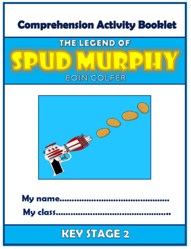 The Legend of Spud Murphy - KS2 Comprehension Activities Booklet ...