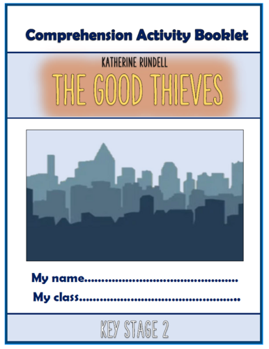 The Good Thieves - KS2 Comprehension Activity Booklet! | Teaching Resources