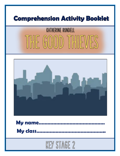 The Good Thieves - KS2 Comprehension Activity Booklet! | Teaching Resources