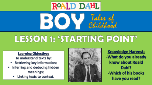 Boy - Roald Dahl - Chapters 1 and 2: Starting Point - Double Lesson ...