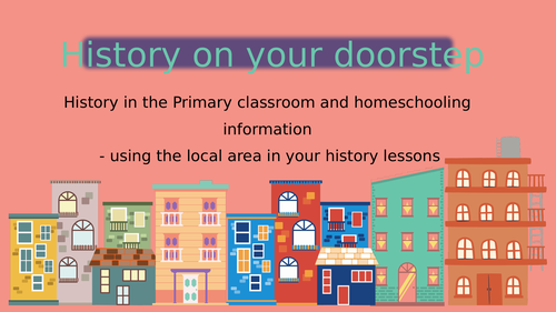 Primary history subject development using the local area to understand ...