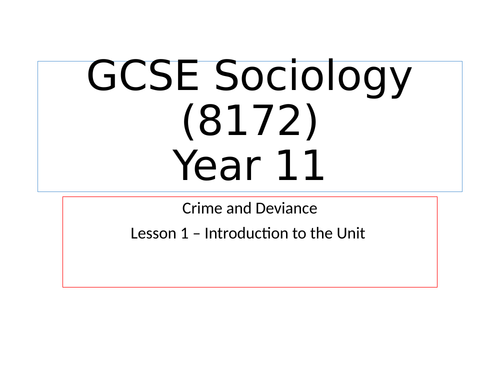 GCSE Sociology - Crime and Deviance WHOLE TOPIC | Teaching Resources