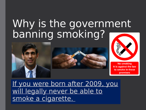 Why is the Government banning Smoking? | Teaching Resources