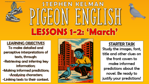 Pigeon English - Lessons 1 and 2 - 'March' | Teaching Resources