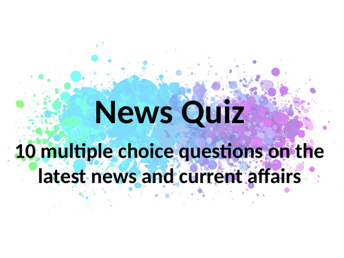 This Week’s News Quiz Oct 18th - Nov 1st 2023 | Teaching Resources