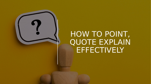 How to Point, Quote, Explain Effectively | Teaching Resources How to Point, Quote, Explain Effectively | Teaching Resources