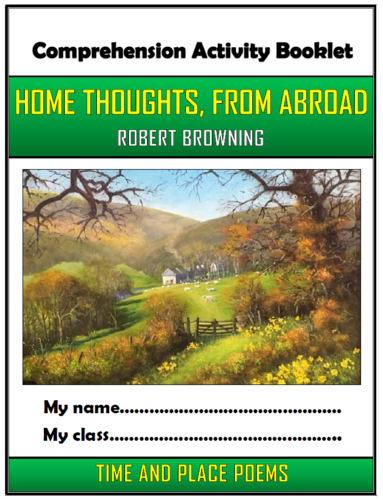 Home Thoughts, from Abroad - Comprehension Activities Booklet ...