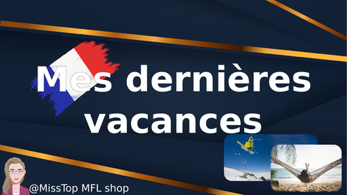 French Theme 2 - Holidays activities (past tense + reflexive verbs ...