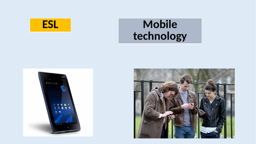 ESL GCSE - Mobile technology | Teaching Resources