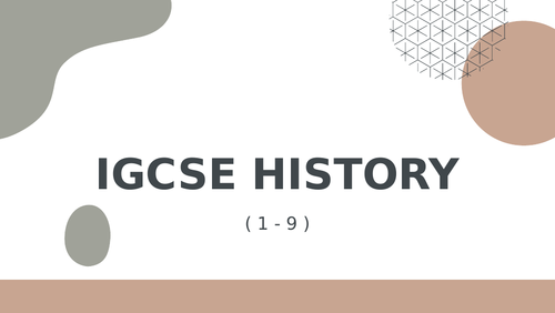 IGCSE HISTORY Lesson 1 | Teaching Resources