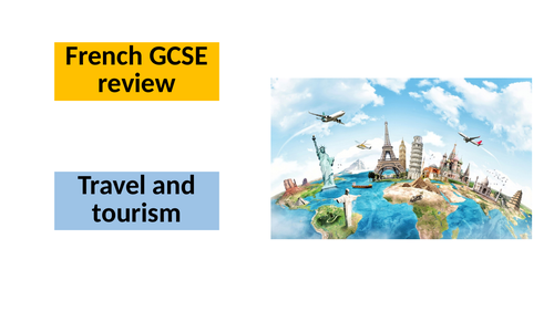 French GCSE review - Travel and tourism | Teaching Resources