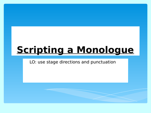 Monologue Scripting | Teaching Resources