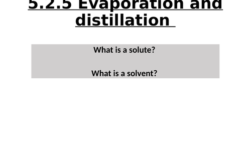 Evaporation and Distillation (Y7 science) | Teaching Resources