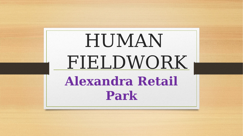Human fieldwork: Alexandra retail park | Teaching Resources