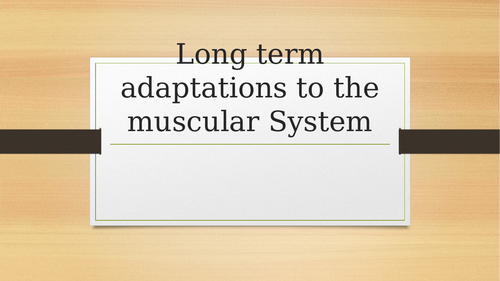 Long term adaptations of exercise on the muscular system (BTEC Sport ...
