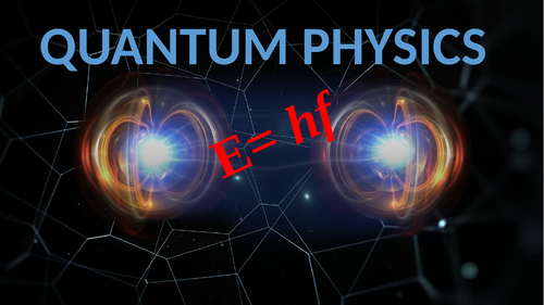 A Level Physics 9702: QUANTUM PHYSICS | Teaching Resources