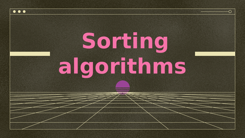 Sorting algorithm | Teaching Resources Sorting algorithm | Teaching Resources