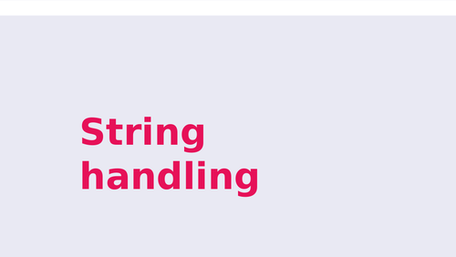 String handling | Teaching Resources String handling | Teaching Resources