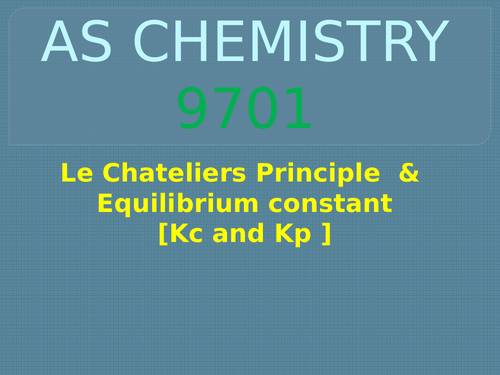 Le Chateliers' , Kc and Kp | Teaching Resources