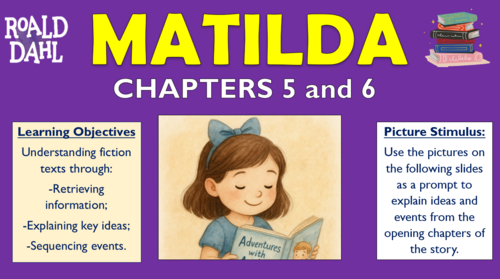 Matilda - Chapters 5 and 6 - Double Lesson! | Teaching Resources